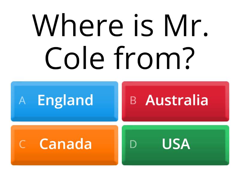 Mr. Cole - Quiz