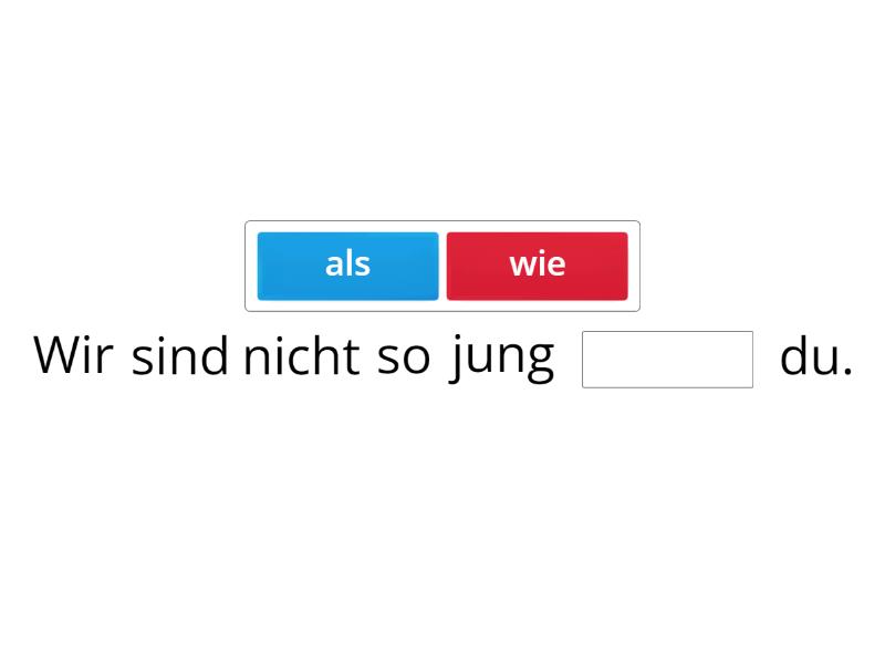 Vergleiche mit "als" und "wie" - Vervollständige den Satz