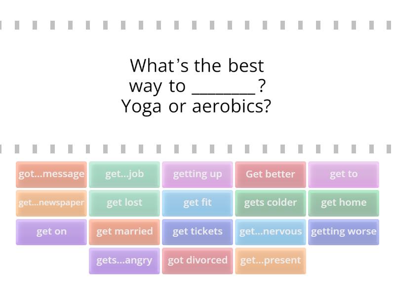 8A The verb ‘get’ - Find the match
