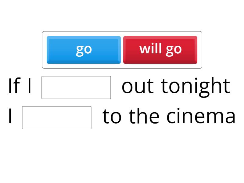 1st Conditional - if + present simple & will + verb - Complete the sentence