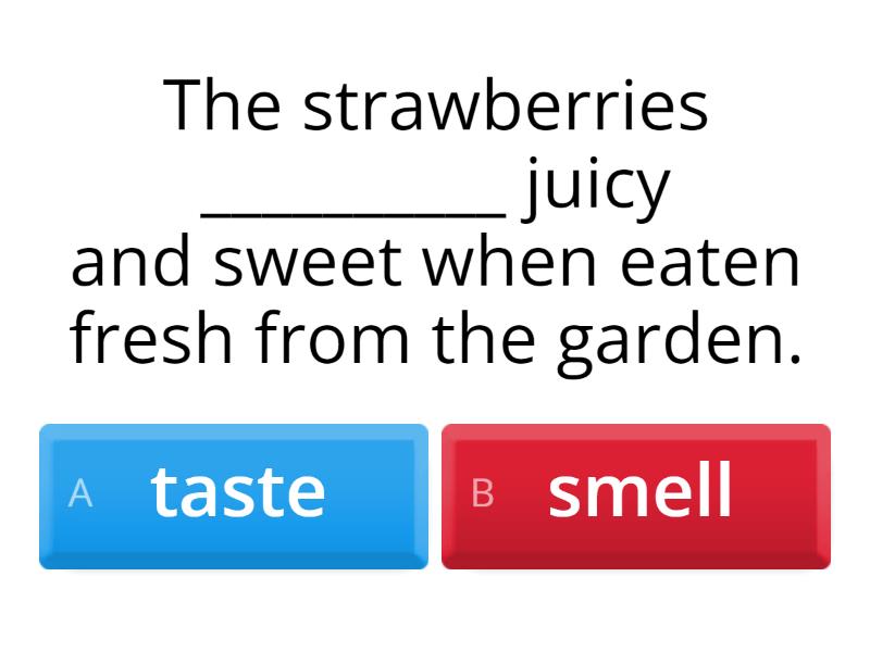 Prepare B1 level 4 - Unit 10 LOOK, TASTE, SMELL (sentences) - Questionário