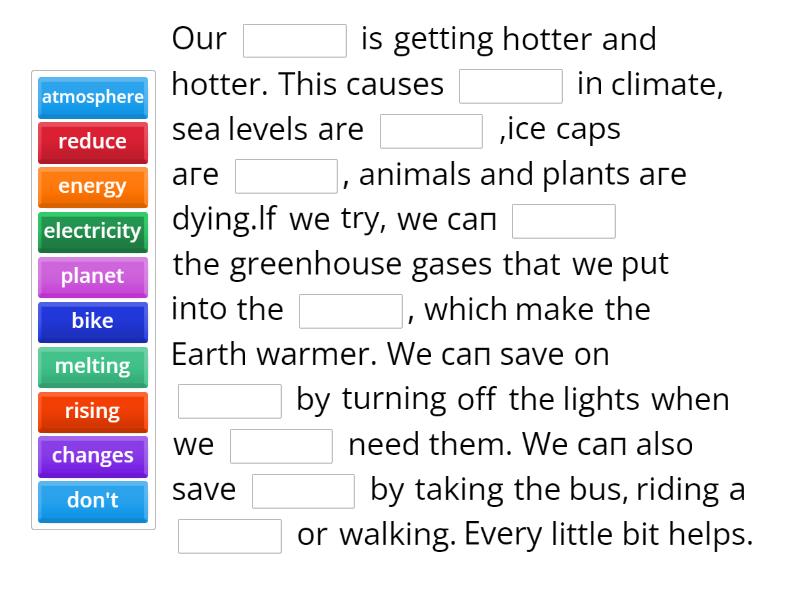 Changes in the climate. - Complete the sentence