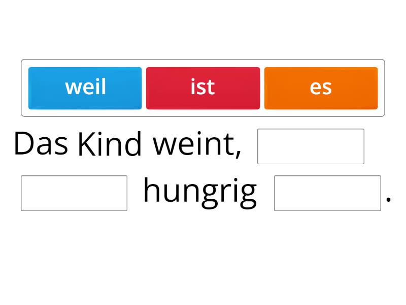 Weil-Sätze - Complete the sentence