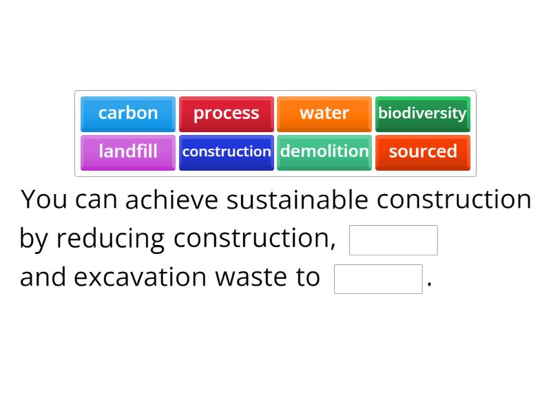 Sustainable Construction - Complete the sentence