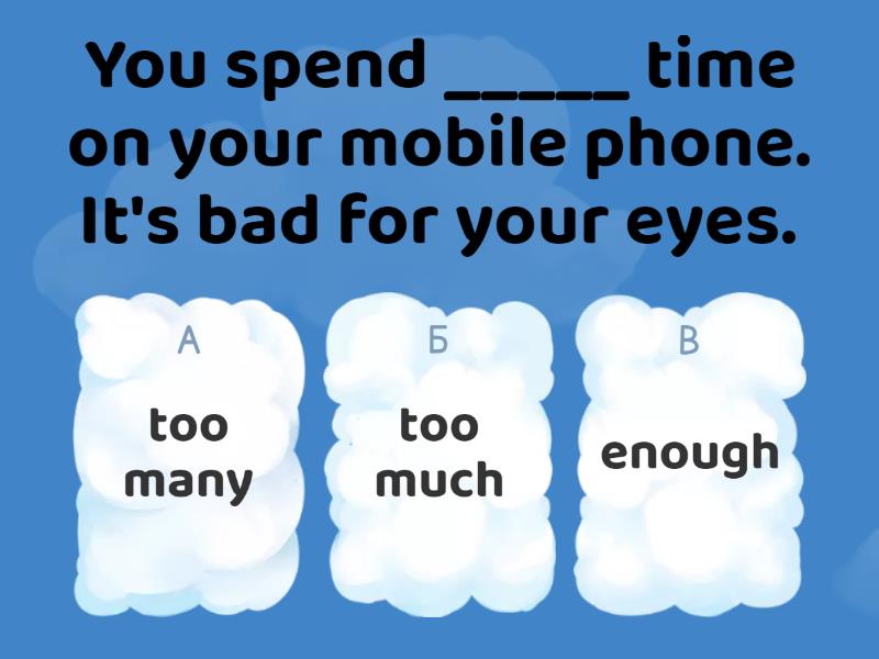Too much/many, enough - Quiz