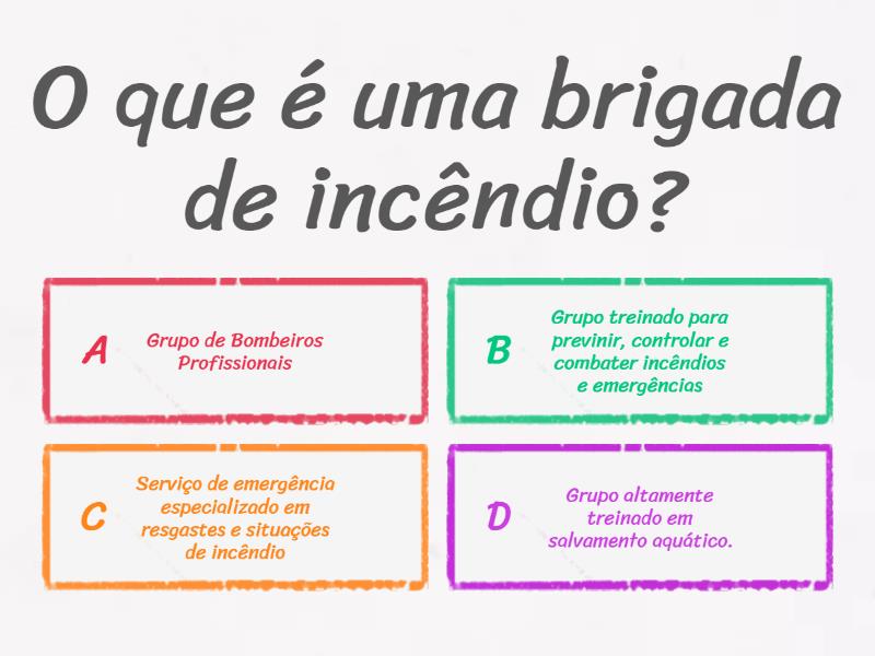 Brigada de incêndio - Quiz