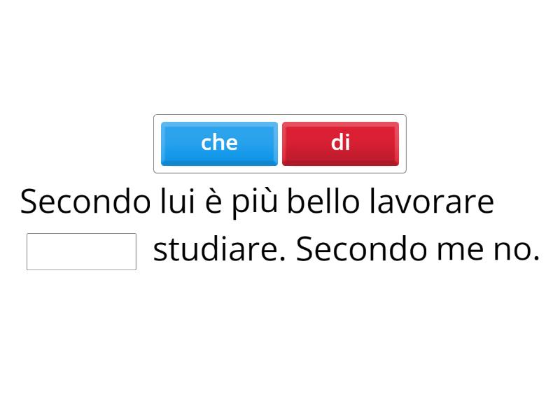 COMPARATIVO con DI o CHE? - Completar la frase