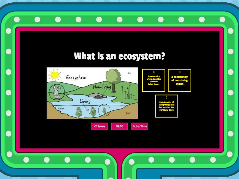 5 - ECOSYSTEMS - Gameshow quiz