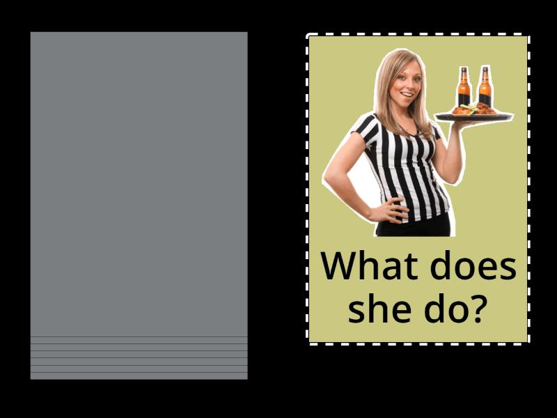 What's his/ her job? - What does he/she do? - Speaking cards