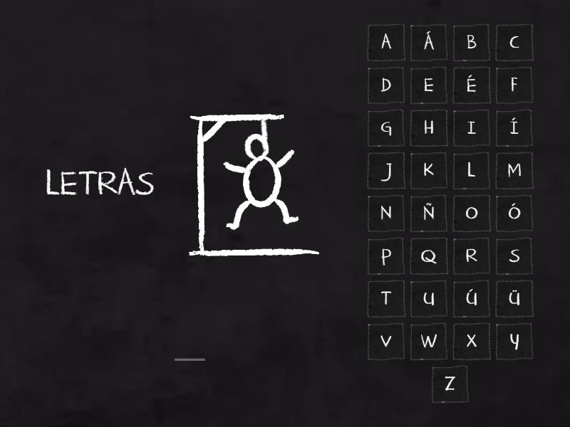 CONOCE LAS LETRAS DE TU NOMBRE - Hangman