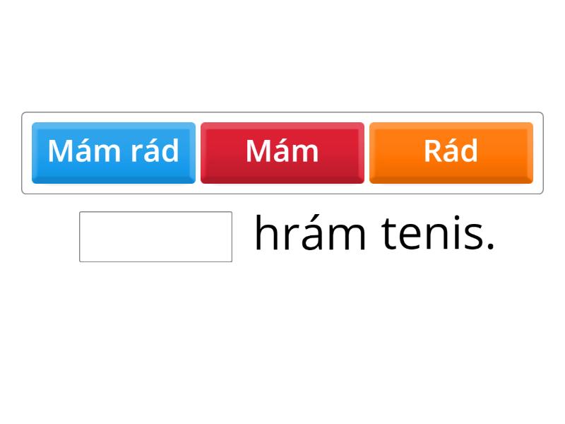 Mám rád - nemám rád - Complete the sentence