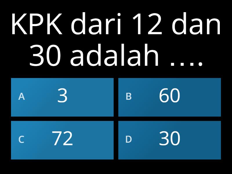Tentukan KPK dan FPB Suatu Bilangan! - Quiz