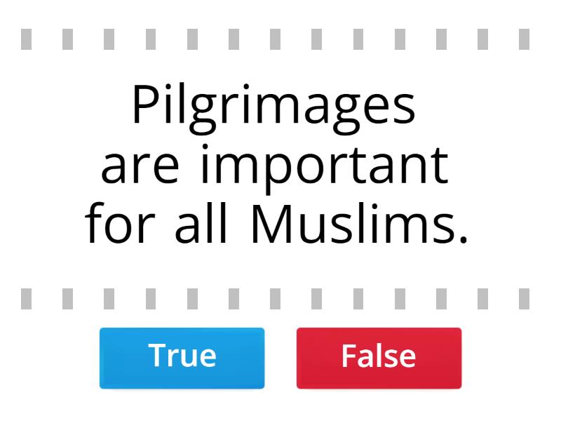 Pilgrimage and fasting - True or false