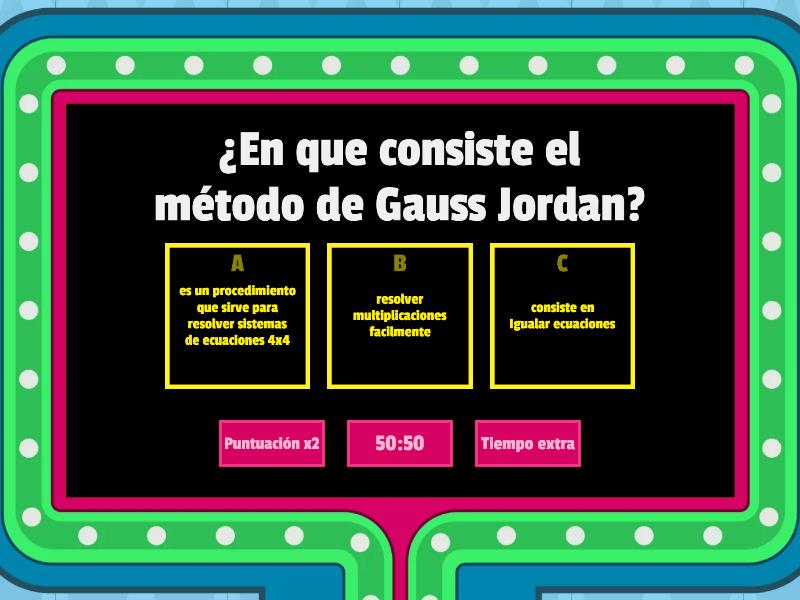 MÉTODO DE GAUSS JORDAN - Gameshow quiz