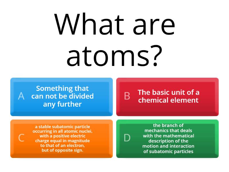 Atoms EVERYTHING THATS AVALIABLE - Quiz