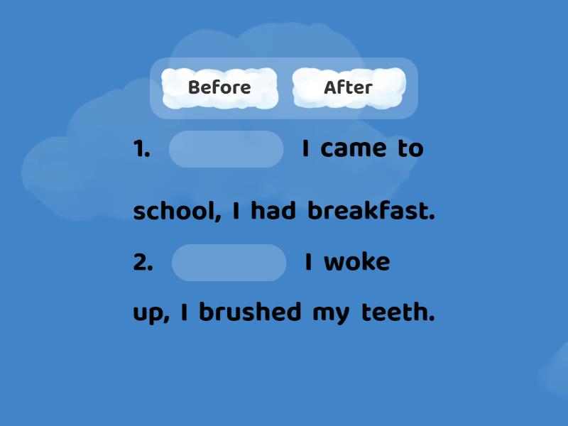 "Before", "After" - Complete the sentence