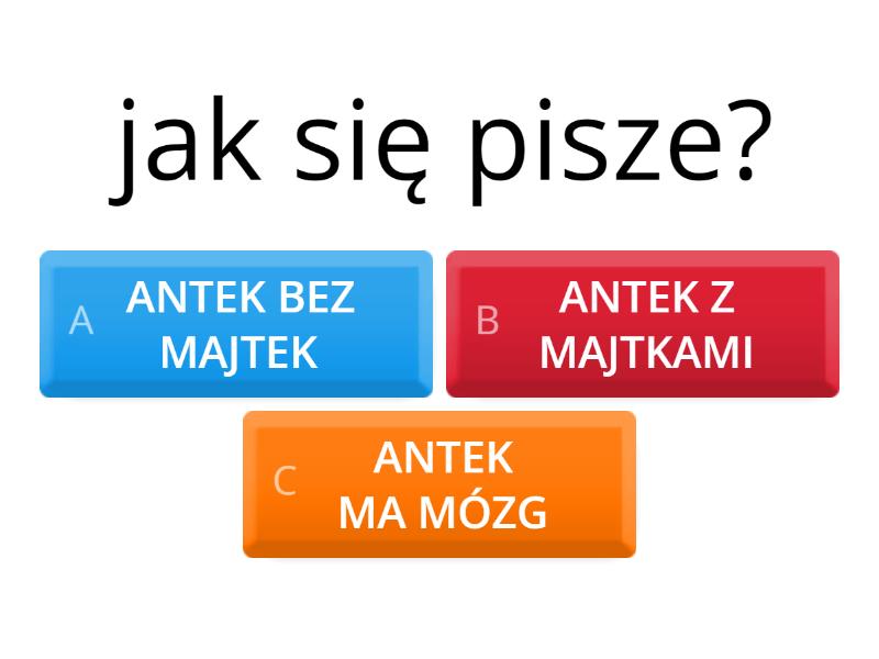 ANTEK BEZ MAJTEK - Quiz