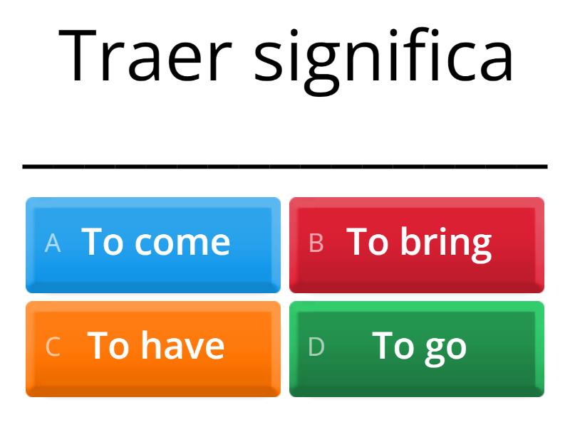 Traer y Venir - Quiz