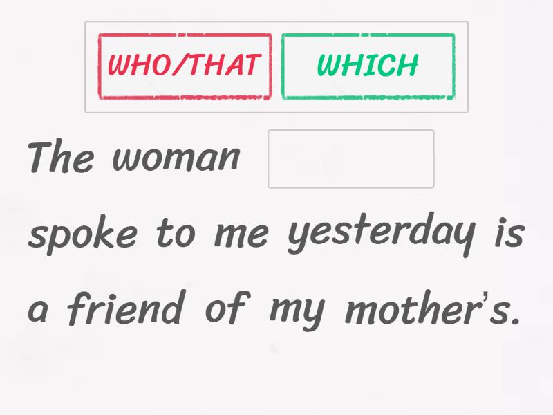 RELATIVE CLAUSES - Complete the sentence