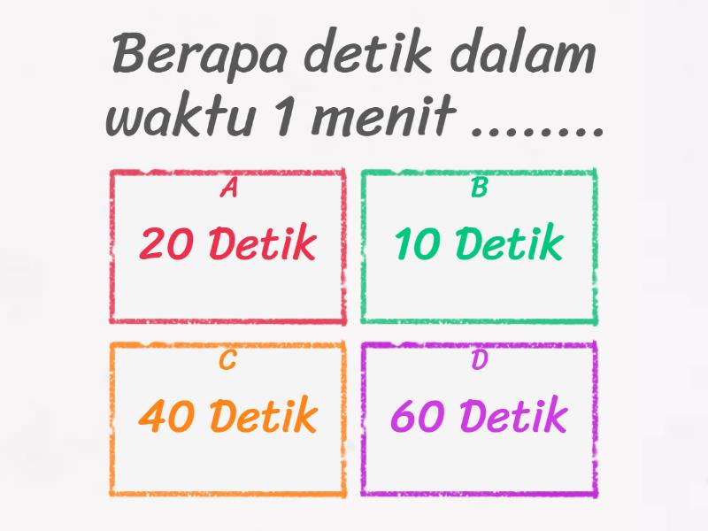Pengukuran Durasi Waktu Kegiatan Sehari- hari - Quiz