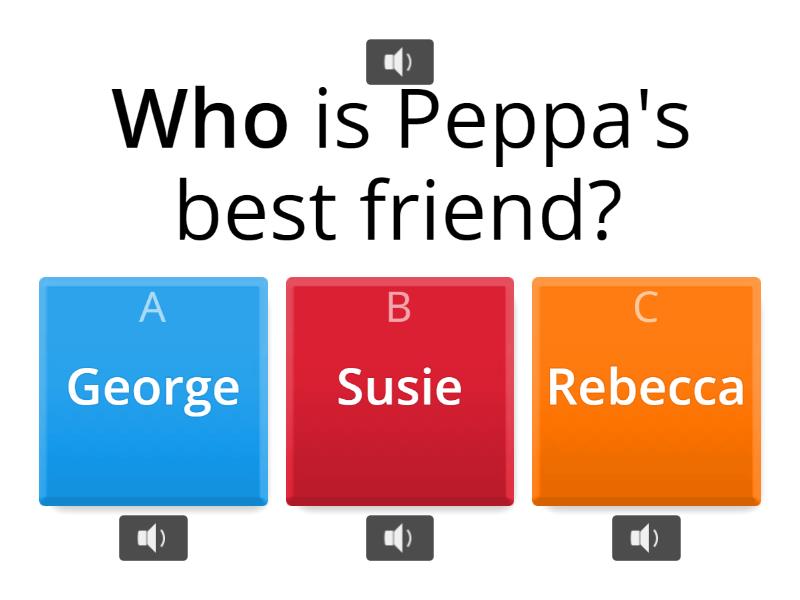 ENG_P.4_Making Friends_Peppa's Best Friend Story_ - Quiz