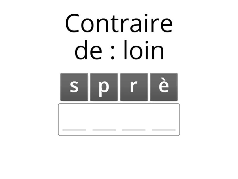 Prépositions de lieu (contraires) - Anagrama