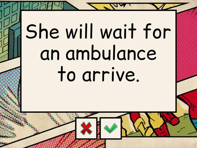 I will wait for an ambulance to arrive. - Flash cards