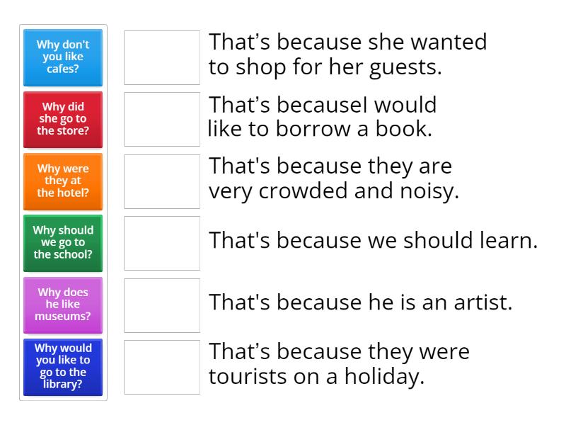 WHY/THAT'S BECAUSE - Match up