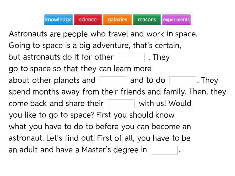 An astronaut - L h - Complete the sentence