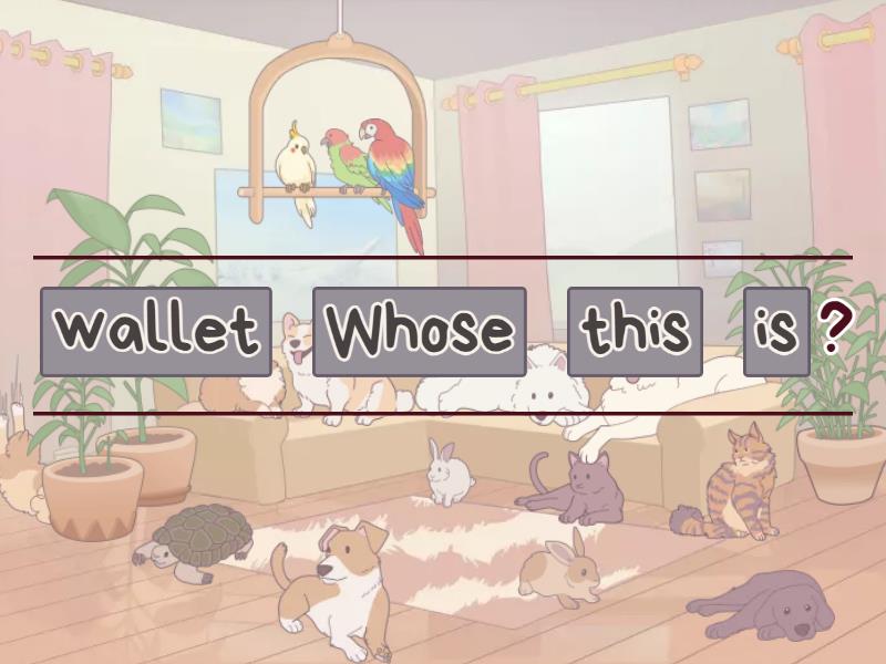 Questions with Whose - Unjumble