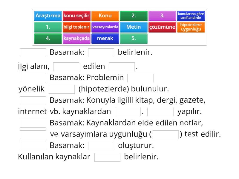 BİLİMSEL ARAŞTIRMA BASAMAKLARI-1 - Complete the sentence