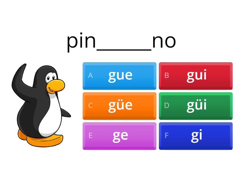 ge, gi, gue, gui, güe güi (elige la correcta) - Quiz