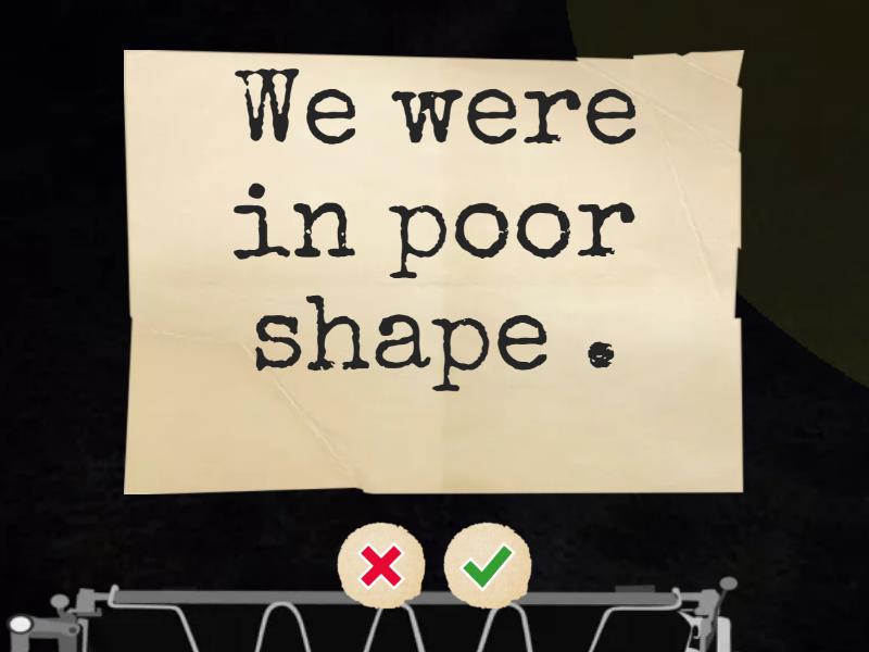 I was in poor shape . to be in poor shape - Flash cards