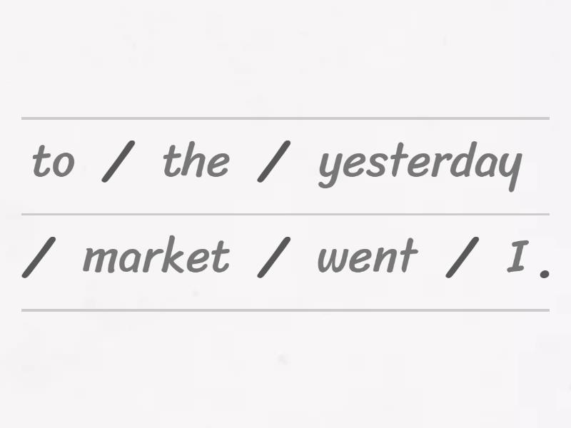 Reorder the words to form correct sentences in the simple past tense ...