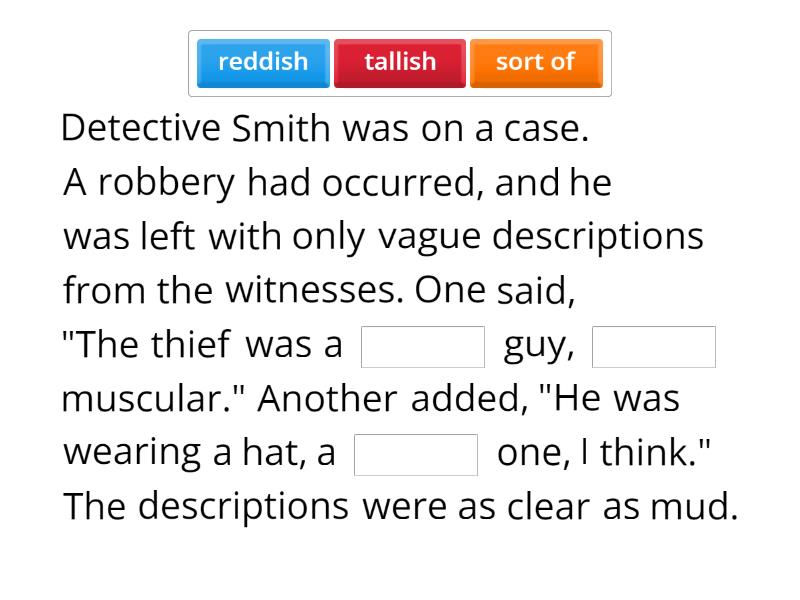 A difficult case to solve! - Complete the sentence