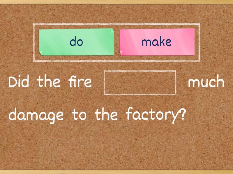 Make x do - Complete the sentence