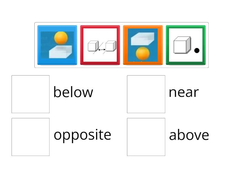 PU 2 Unit 5 Prepositions of place: opposite, above, below, near - Match up