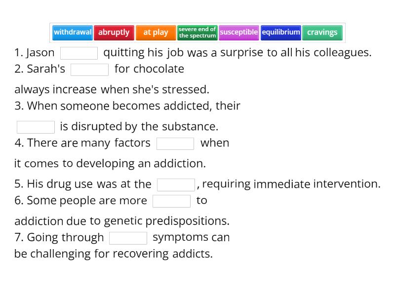 What causes addiction? TedEd Video - Complete the sentence