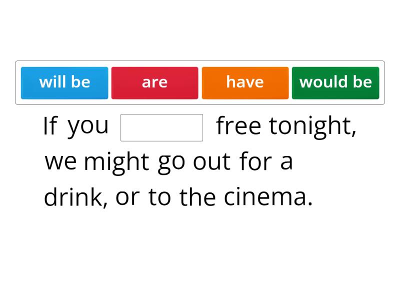 Conditionals - Complete the sentence