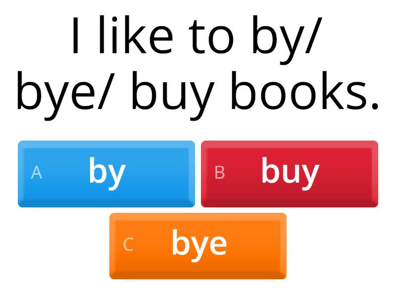 by, bye, buy - Quiz