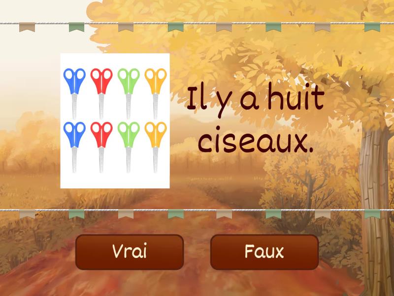 C'est vrai ou c'est faux? - True or false