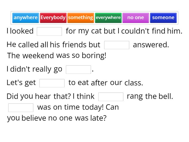 Fill in the blanks - Indefinite Pronouns edition - Complete the sentence