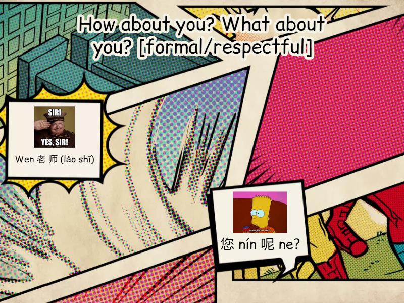 Greetings & farewells + What is your name? + What & How about you ...