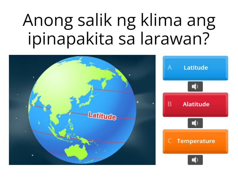 Mga salik na nakakaapekto sa klima: Guess the picture edition - Quiz