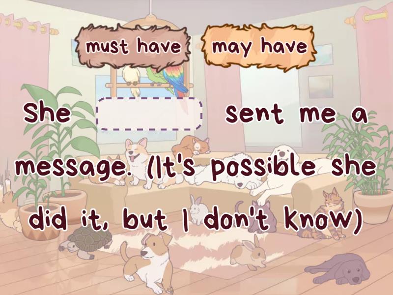 Modals in the past - Complete the sentence