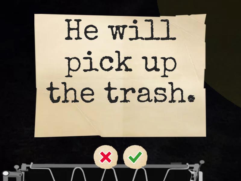 I will pick up the trash. to pick up the trash - Flash cards