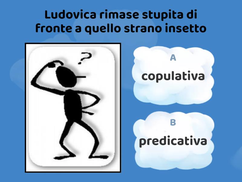 frasi copulative o predicative? - Quiz