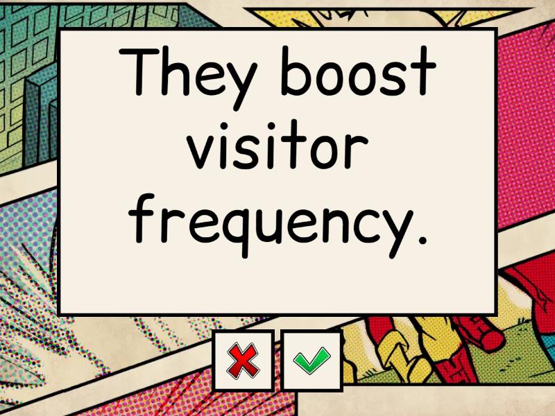 I boost visitor frequency. to boost visitor frequency - Flash cards