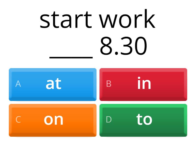 EF PI Unit 2B Prepositions of place and time (in, on, at) - - Quiz