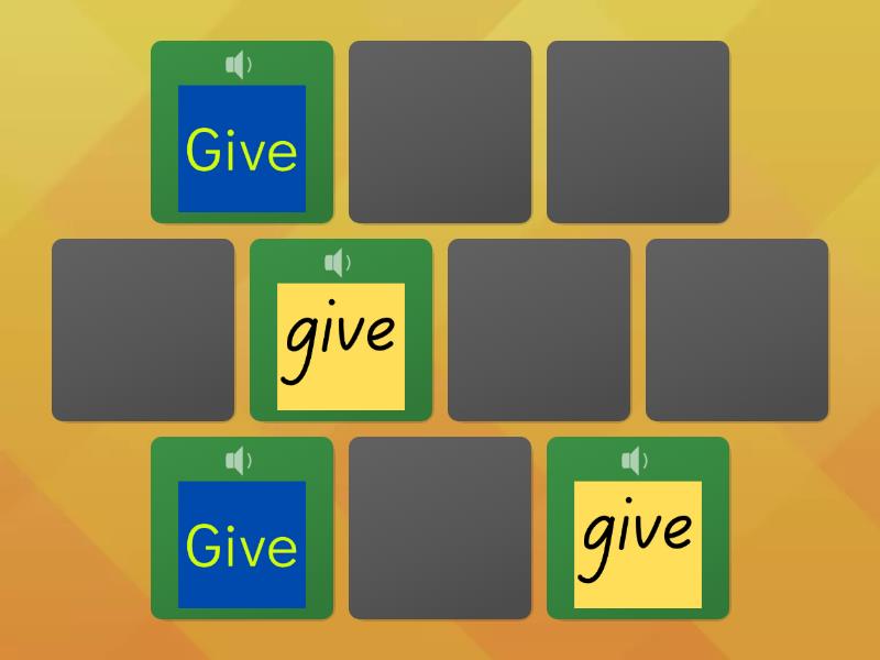 Sight word - give - Matching pairs